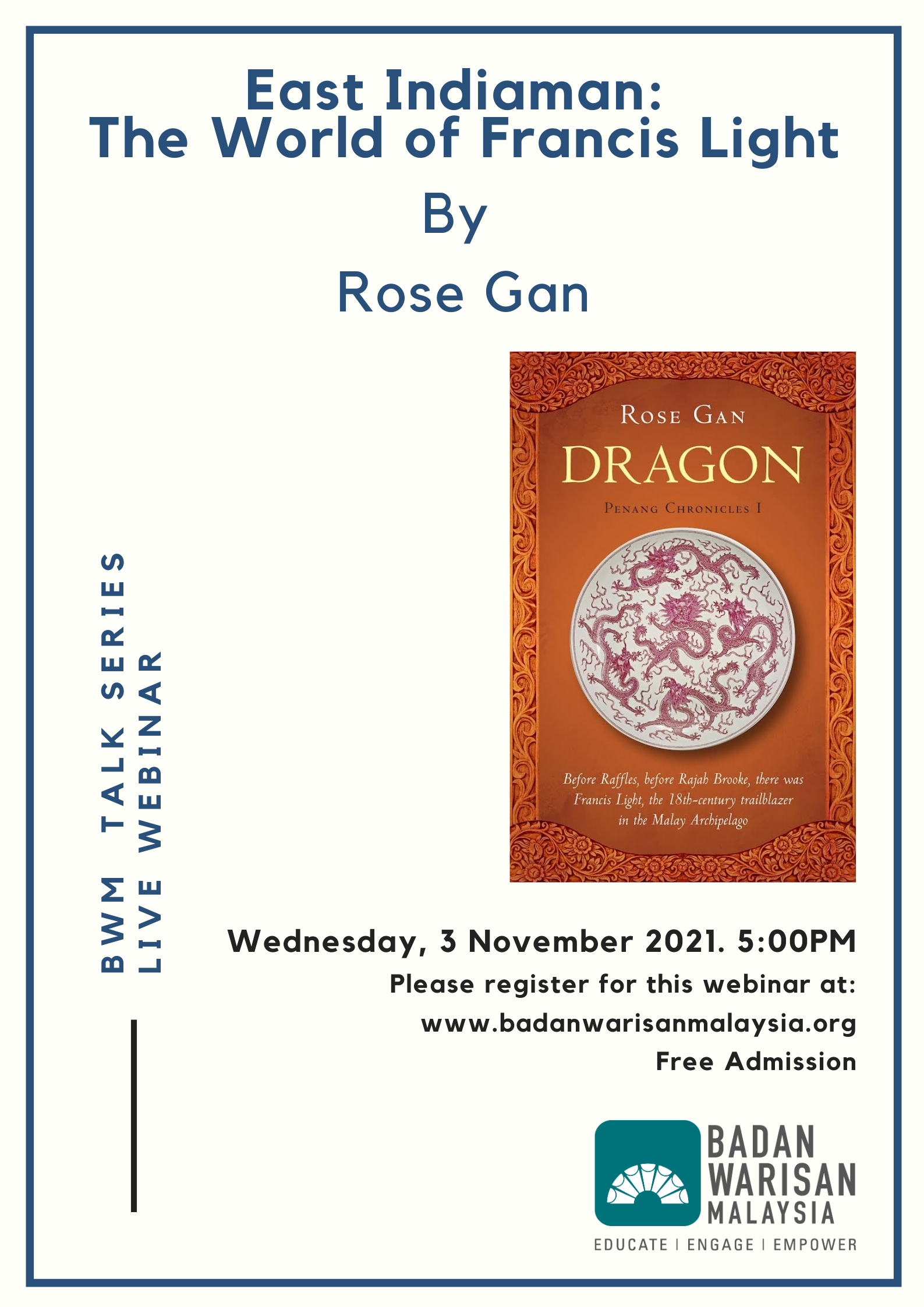 BWM Talk Series: East Indiaman: The World of Francis Light by Rose Gan ...